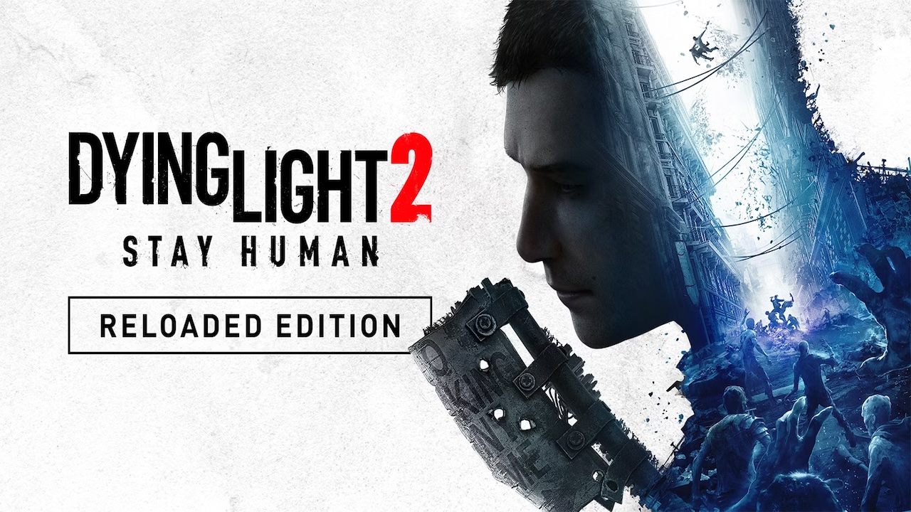 Dying Light 2: Stay Human Reloaded Edition annunciata insieme al ... Dying Light 2: Stay Human Reloaded Edition annunciata insieme al ...